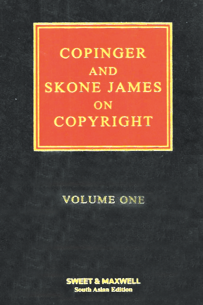 Copinger and Skone James On Copyright (In 2 Volumes) (South Asian Edition)